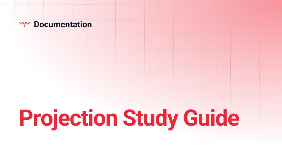Projection Study Guide | Documentation