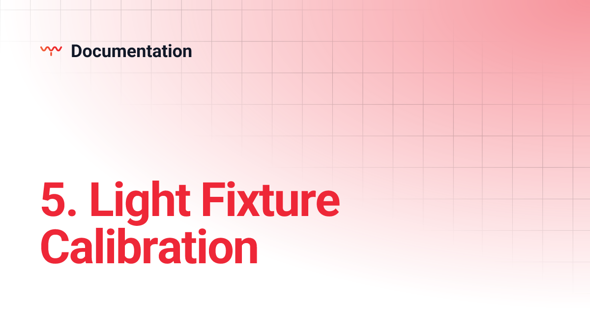 5. Light Fixture Calibration | Documentation