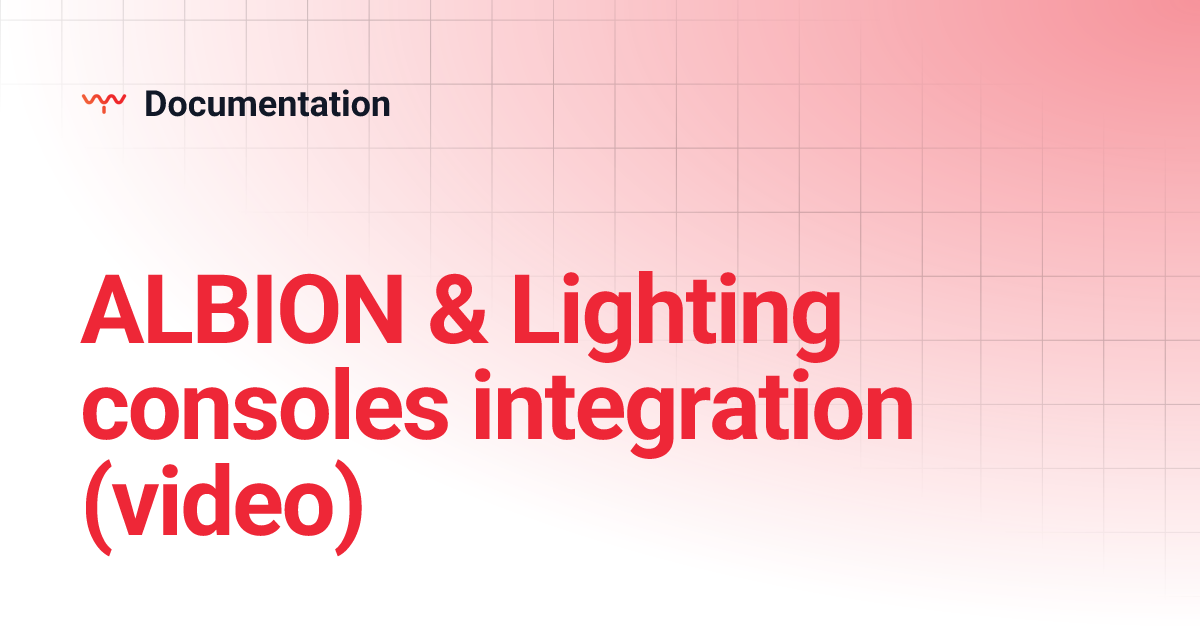 ALBION & Lighting consoles integration (video) | Documentation