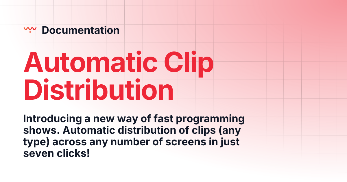 Automatic Clip Distribution | Documentation